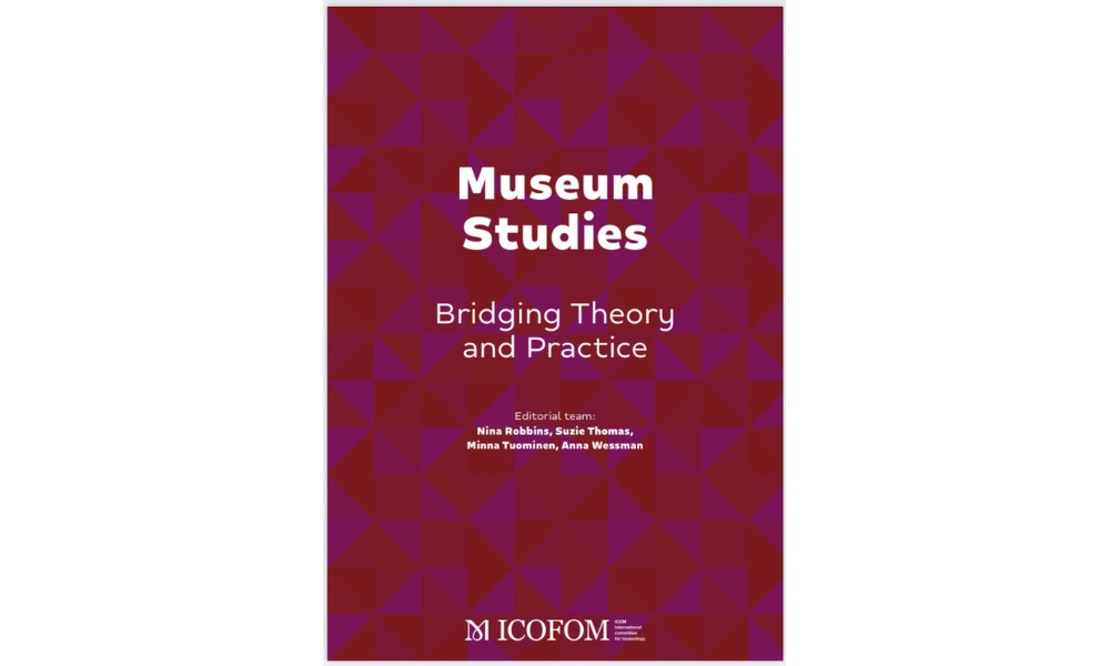 Museum Studies – Bridging Theory and Practice - ICOM ICOFOM - ICOM ICOFOM