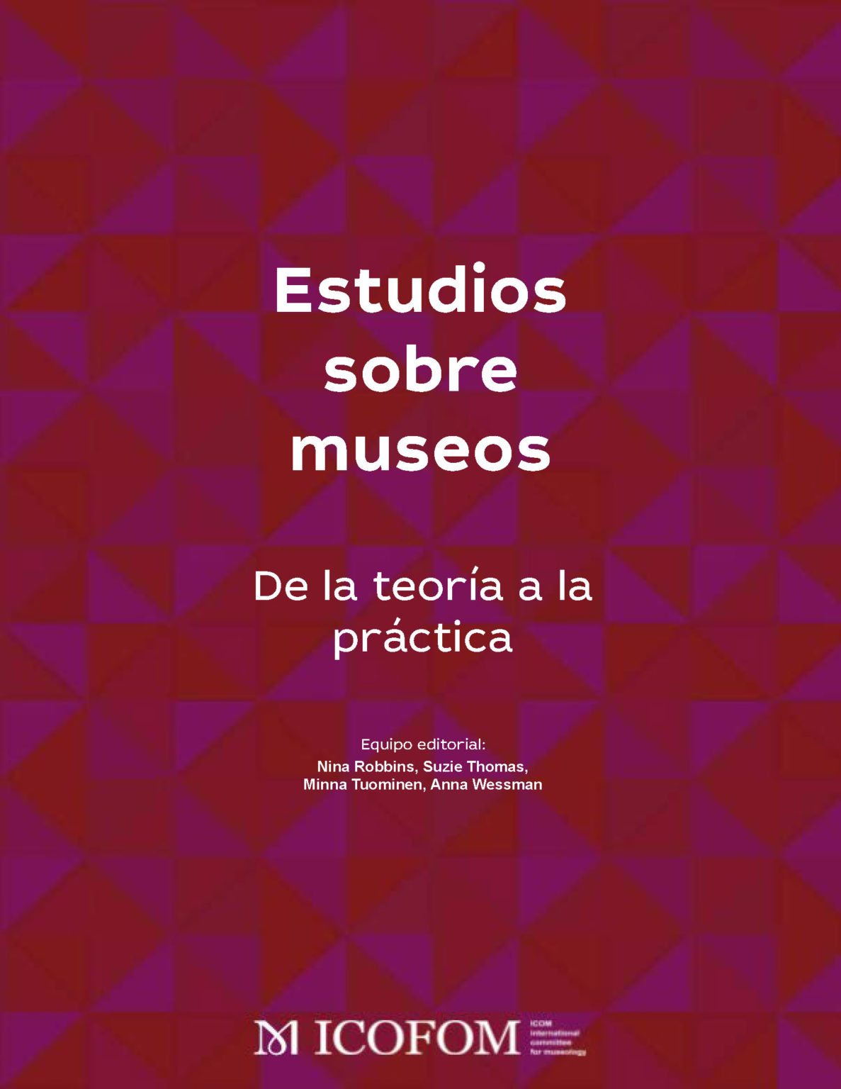 New Monograph Update: Estudios sobre museos - De la teoría a la práctica - ICOM ICOFOM - ICOM ICOFOM